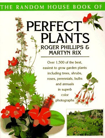 The Random House Book of Perfect Plants by Roger Phillips (1996-10-15 ...