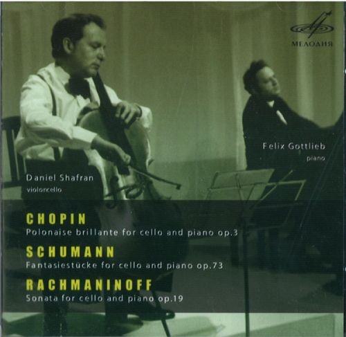 Daniel Shafran, Felix Gottlieb. Chopin, Schumann, Rachmaninov: Amazon ...