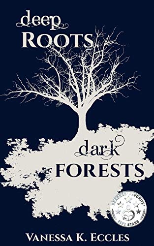 Book review of Deep Roots, Dark Forests - Readers' Favorite: Book ...