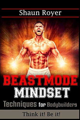 Bestmode: Techniques for Bodybuilders - Kindle edition by Royer, Shaun ...