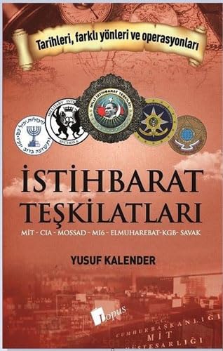 İstihbarat Teşkilatları: Tarihleri, Farklı Yönleri ve Operasyonları ...