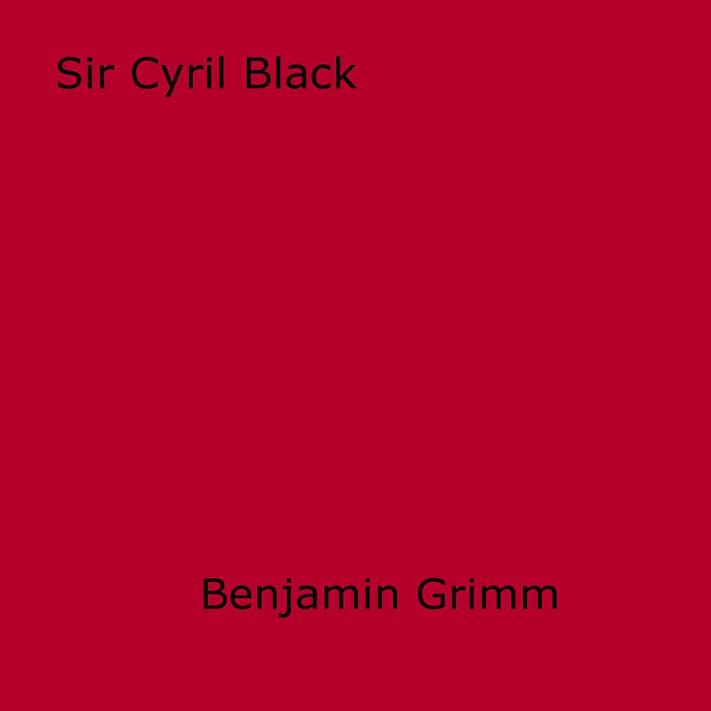 Sir Cyril Black - Kindle edition by Grimm, Benjamin. Literature ...