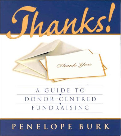 Thanks: A Guide to Donor Centered Fundraising: Burk, Penelope ...