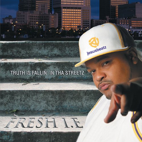 Amazon.com: Truth Is Fallin in Tha Streetz: 0746022101126: Fresh I.E ...