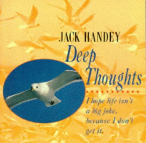 Deep Thoughts : Handey, Jack: Amazon.in: Books