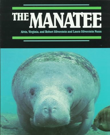 The Manatee (Endangered in America): Alvin Silverstein, Laura ...