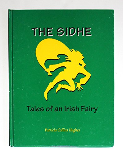 The Sidhe: Tales of an Irish Fairy: Patricia Collins Hughes: Amazon.com ...