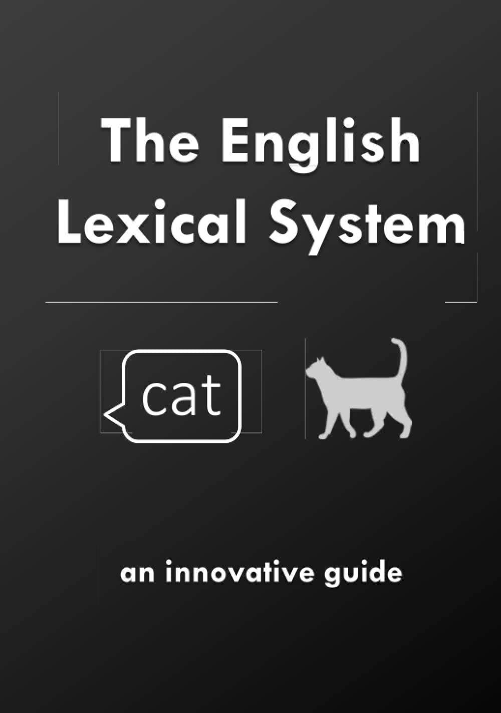 The English Lexical System: an innovative guide (Grammar 2.0: English ...