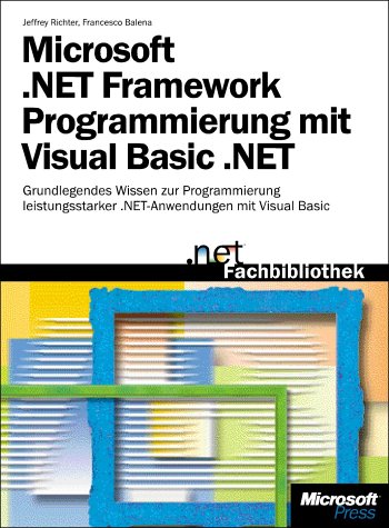 Microsoft .NET Framework Programmierung mit Visual Basic .NET ...