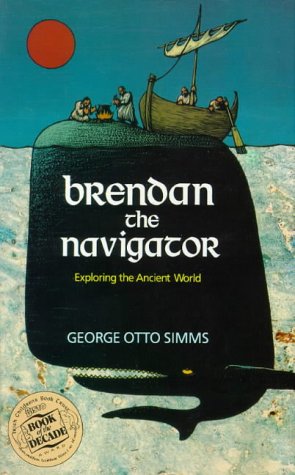 Brendan the Navigator: Exploring the Ancient World: Simms, George Otto ...
