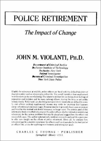 Amazon.com: Police Retirement: The Impact of Change: 9780398057862 ...