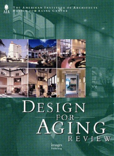 Design for Aging Review, Vol. 1 '02: American Institute of Architects ...