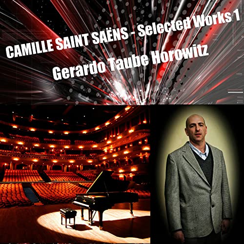 Play Camille Saint-Saëns - Selected Works 1 by Gerardo Taube Horowitz ...