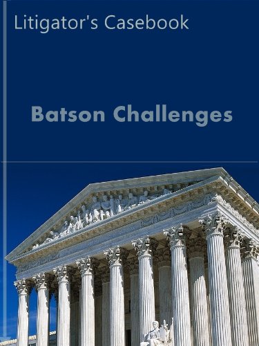 Amazon.com: Batson Challenges: Litigator's Casebook (Criminal Law ...