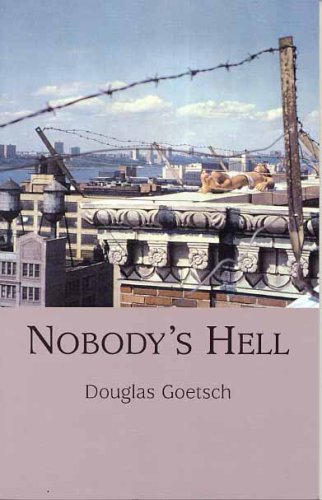 Nobody's Hell: Goetsch, Douglas: 9781882413607: Amazon.com: Books