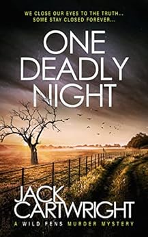 One Deadly Night: A British Murder Mystery (The Wild Fens Murder Mystery Series Book 10) eBook ...