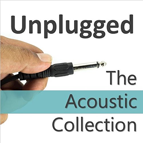 Play Unplugged: The Acoustic Collection by VARIOUS ARTISTS on Amazon Music