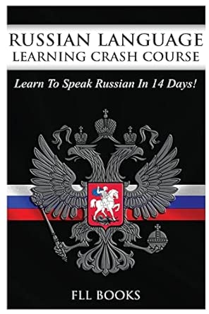 Russian Language Learning Crash Course: Learn To Speak Russian in 14 ...