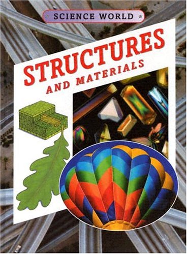 Structures and Materials (Science World): Whyman, Kathryn ...