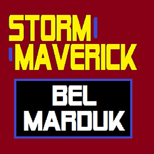Play Bel Marduk by Storm Maverick on Amazon Music
