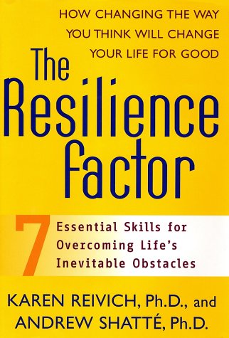 The Resilience Factor: Seven Essential Skills for Overcoming Life's Inevitable Strength ...