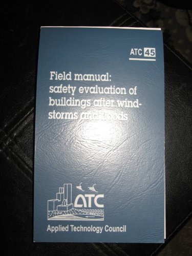 ATC-45 FIELD MANUAL: SAFETY EVALUATION OF BUILDINGS AFTER WINDSTORMS ...