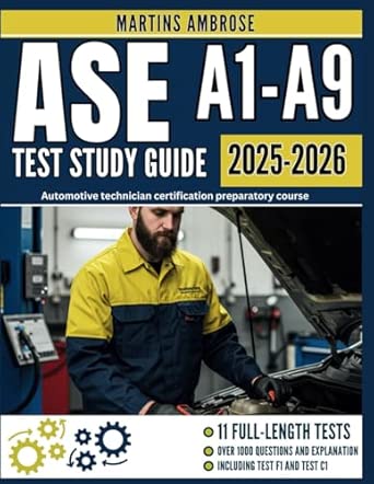 ASE A1-A9 TEST STUDY GUIDE 2025-2026: Automotive technician ...
