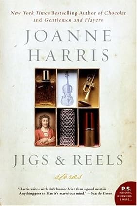 Jigs & Reels: Stories (P.S.): Harris, Joanne: Amazon.com: Books