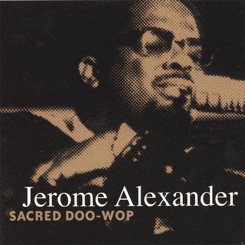 Amazon.com: Sacred Doo-Wop : Jerome Alexander: Digital Music