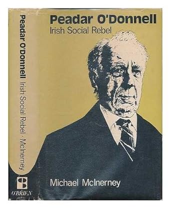 Peadar O''Donnell Irish Social Rebel: McInerney, Michael: Amazon.com: Books
