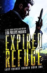 Expired Refuge (Last Chance County Book 1) - Kindle edition by Phillips ...