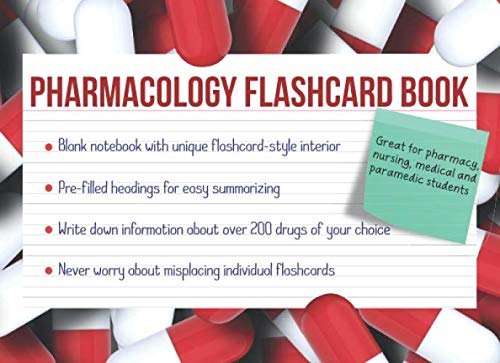 Pharmacology flashcard book: Summarize your own drug information for ...