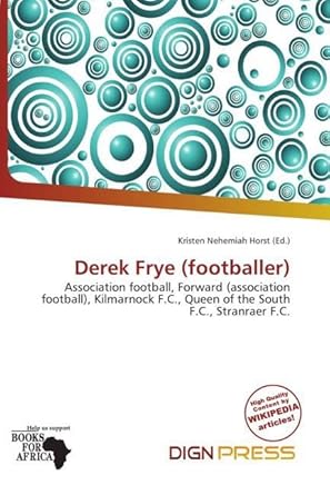 Derek Frye (Footballer) - Horst, Kristen Nehemiah | 9786138366133 ...