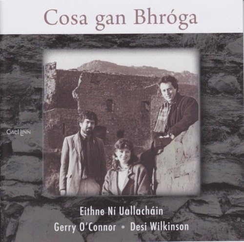 NI UALLACHAIN,EITHNE; O'connor,GERRY; WILKINSON,DESI - Cosa Gan Bhroga ...