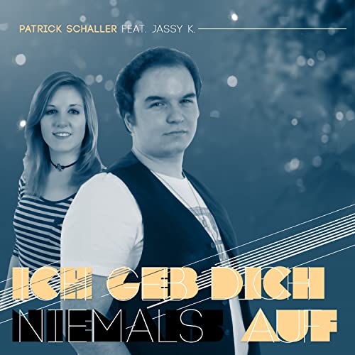 Play Ich Geb' Dich Niemals Auf by Patrick Schaller feat. Jassy K. on ...