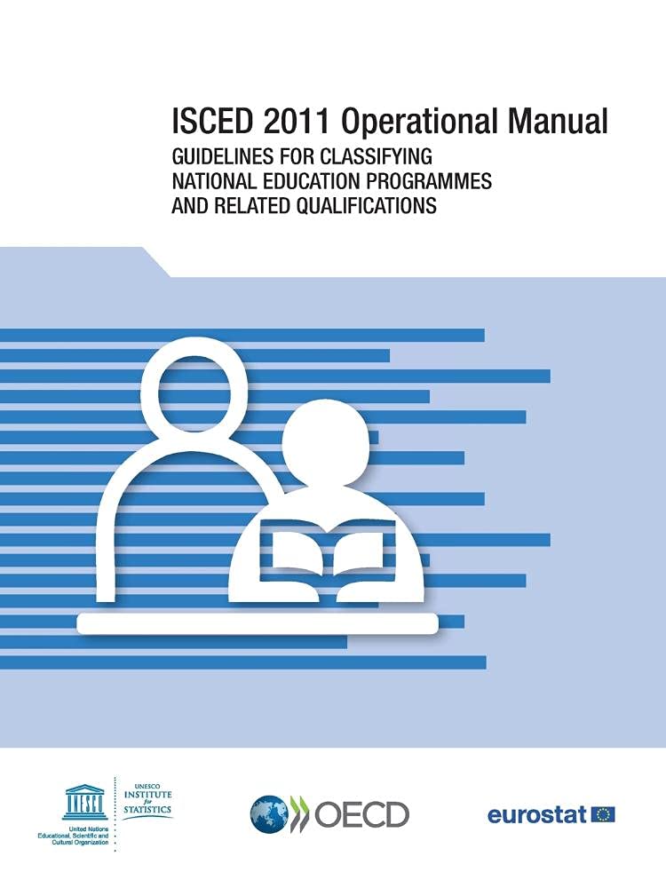 Isced 2011 Operational Manual: Guidelines for Classifying National ...