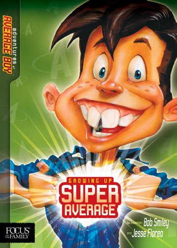 Growing Up Super Average: The Adventures of Average Boy: Florea, Jesse ...