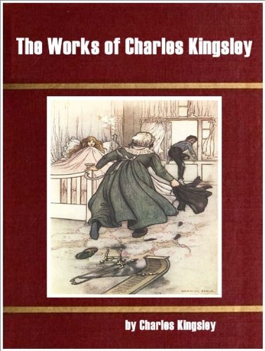 The Works of Charles Kingsley - Kindle edition by Kingsley, Charles ...