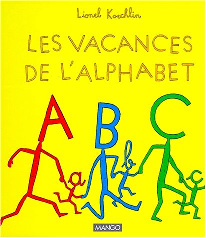 Amazon.com: Les vacances de l'alphabet: 9782740403570: Lionel Koechlin ...