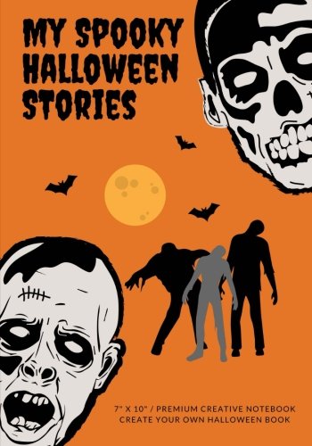 My Spooky Halloween Stories: Create Your Own Halloween Book, 100 Pages ...