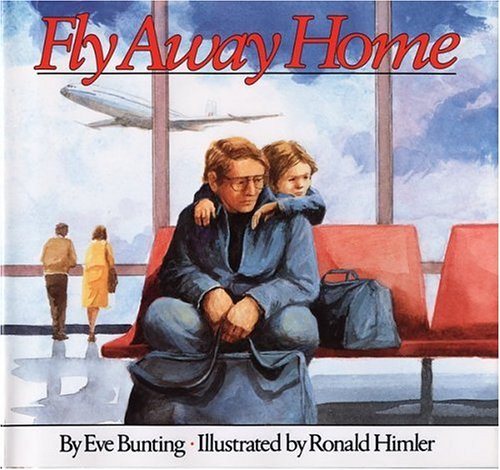 Fly Away Home: Bunting, Eve, Himler, Ronald: Amazon.com: Books