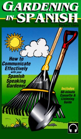 Gardening in Spanish: How to Communicate Effectively With Your Spanish ...