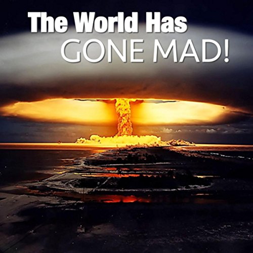 Amazon MusicでVARIOUS ARTISTSのThe World Has Gone Mad!を再生する