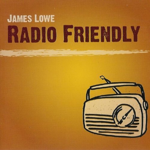 Amazon.com: Radio Friendly : James Lowe: Digital Music