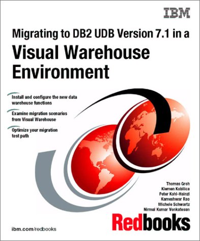 Migrating to DB2 Udb Version 7.1 in a Visual Warehouse Environment: IBM Redbooks: 9780738418131 ...