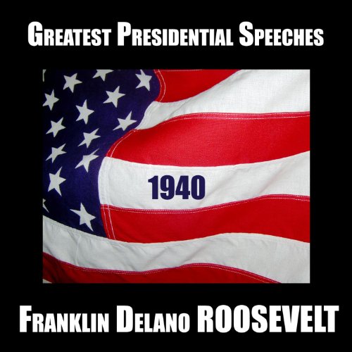 Amazon.com: Greatest Presidential Speeches : Franklin Delano Roosevelt ...
