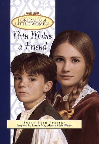 Beth Makes a Friend (Portraits of Little Women): Pfeffer, Susan Beth ...