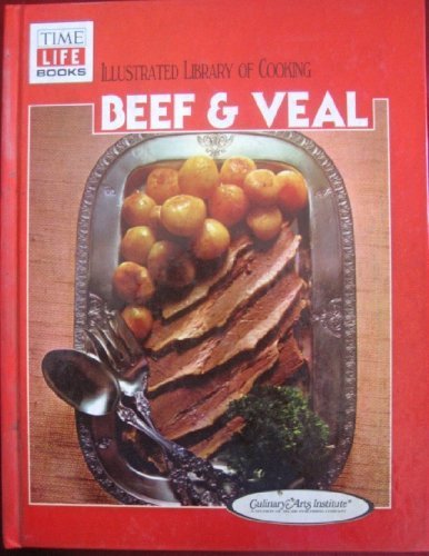 Beef and Veal (Illustrated Library of Cooking): Time-Life Books ...