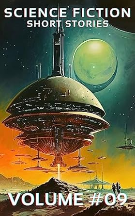 Amazon.com: Science Fiction Short Stories Vol. 09: Science Fiction ...