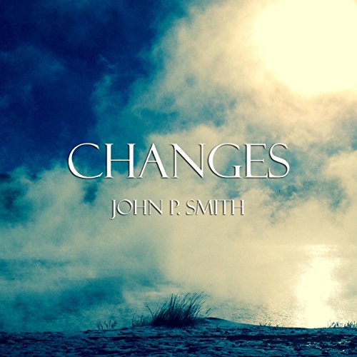 Amazon.co.jp: Changes : John P. Smith: デジタルミュージック